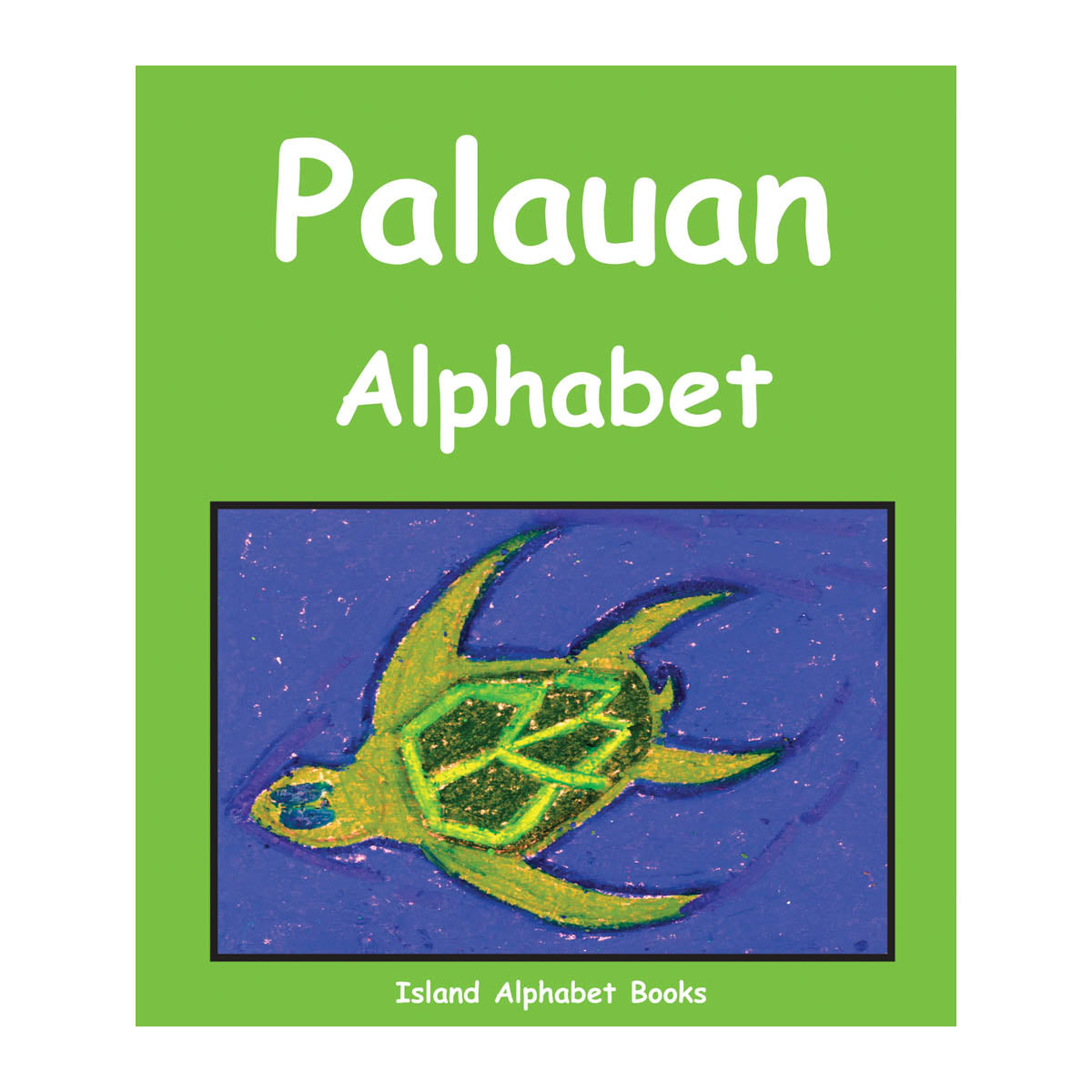 Island Alphabet: Palauan Alphabet – Bess Press