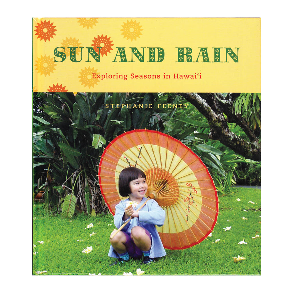 Sun and Rain: Exploring Seasons in Hawaiʻi – Bess Press